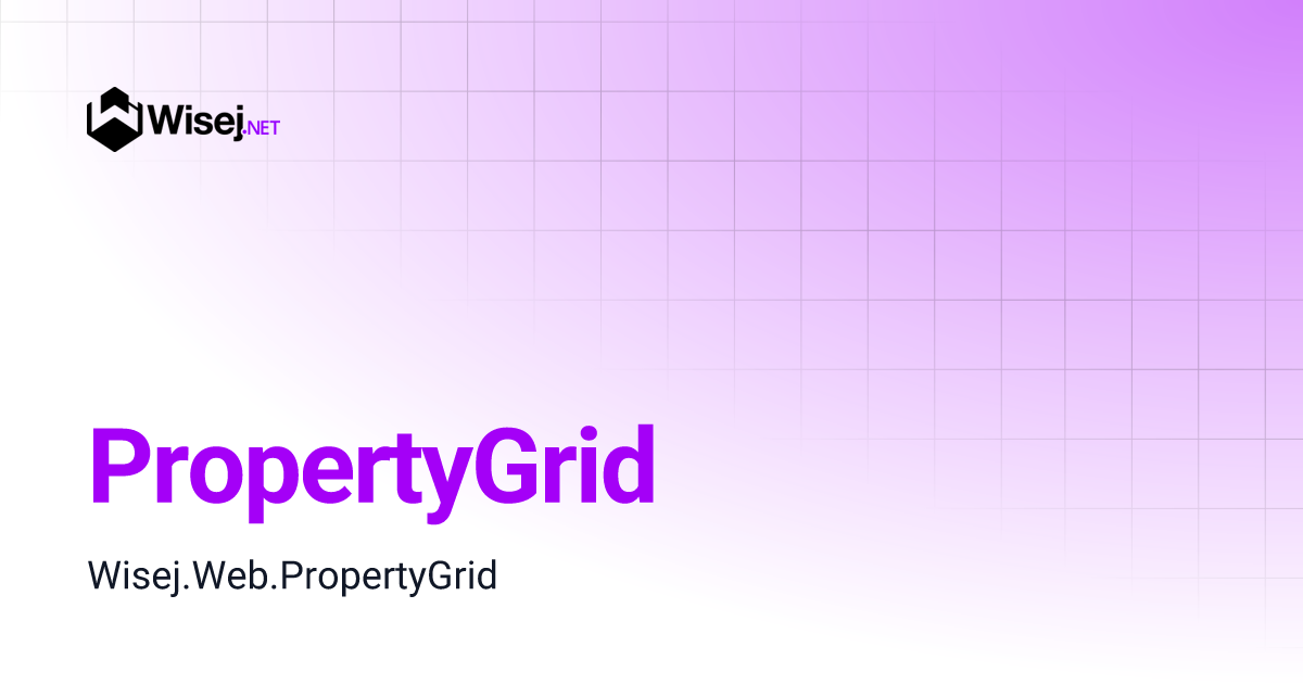 PropertyGrid | Wisej.NET API