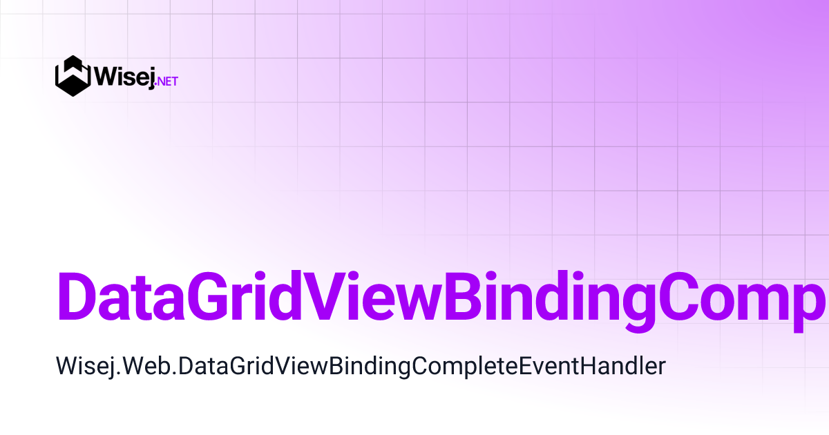 DataGridViewBindingCompleteEventHandler | Wisej.NET API