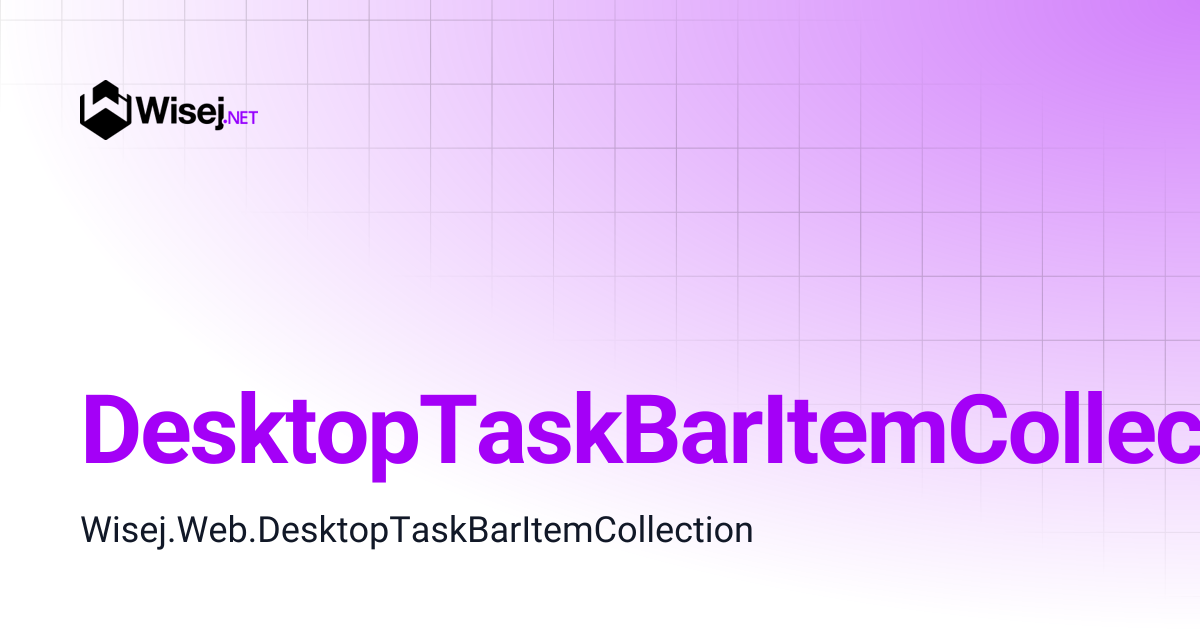 DesktopTaskBarItemCollection | Wisej.NET API