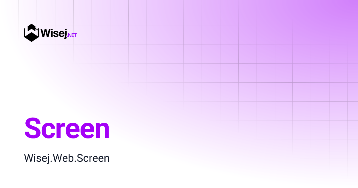 Screen | v2.5 | Wisej.NET API
