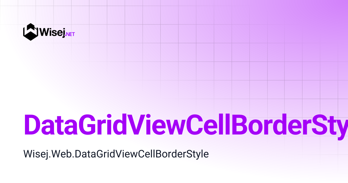 DataGridViewCellBorderStyle | Wisej.NET API