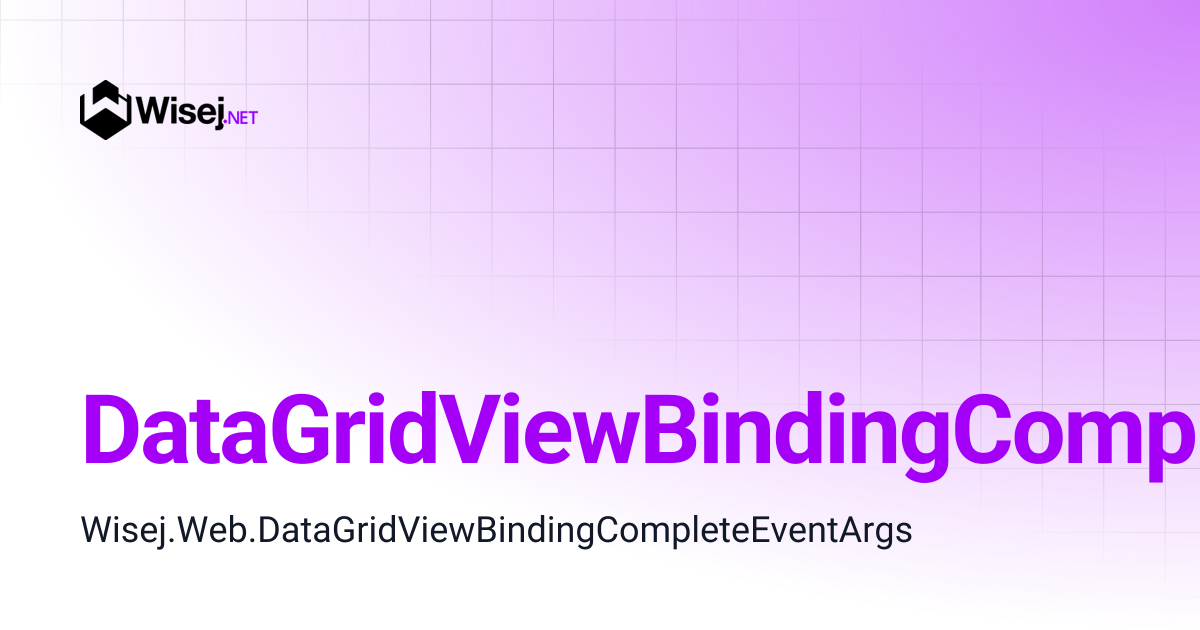 DataGridViewBindingCompleteEventArgs | v2.5 | Wisej.NET API