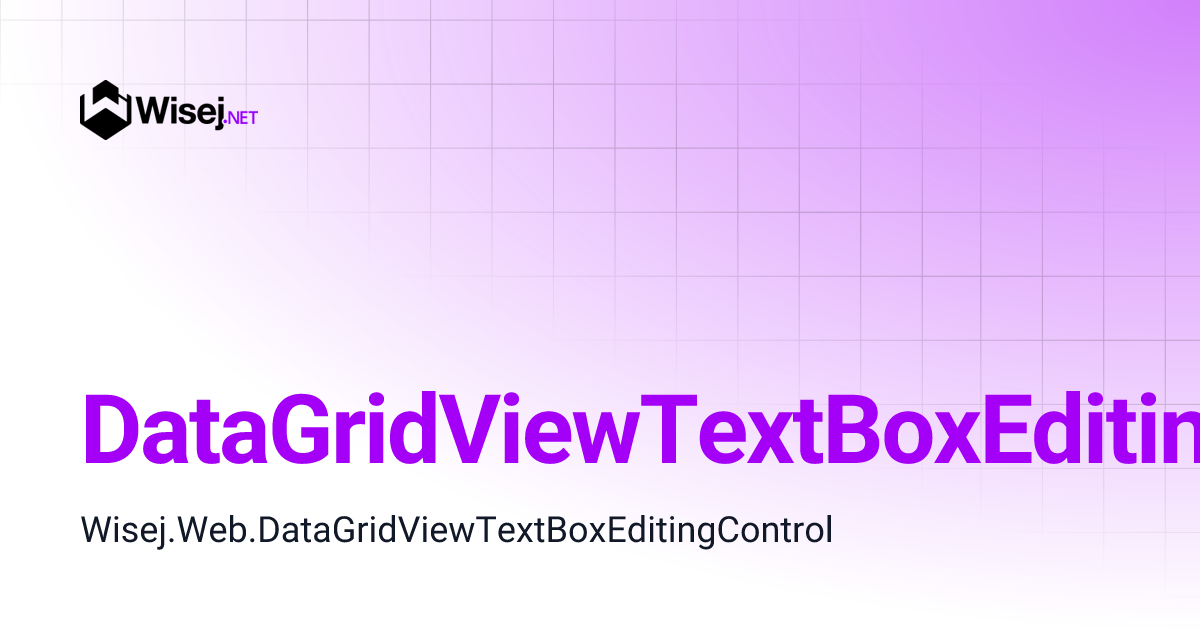 DataGridViewTextBoxEditingControl | Wisej.NET API