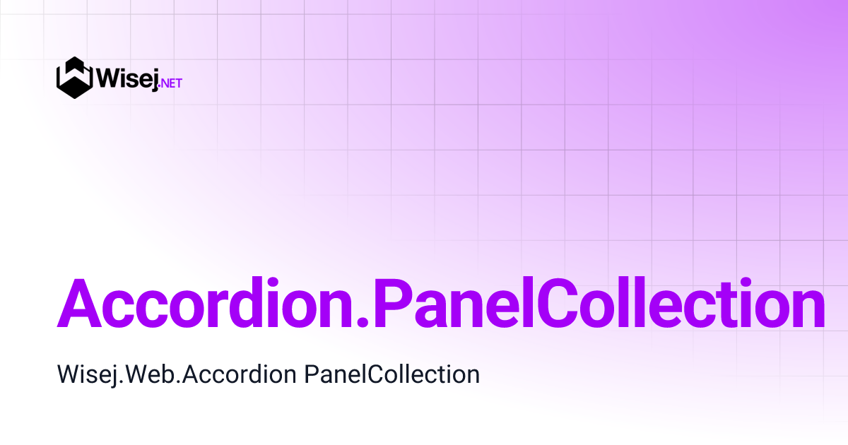 Accordion.PanelCollection | v3.0 | Wisej.NET API