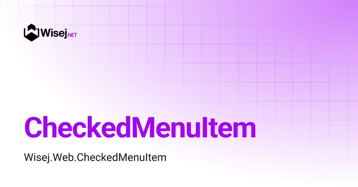 CheckedMenuItem | Wisej.NET API