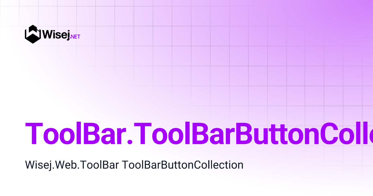 ToolBar.ToolBarButtonCollection | Wisej.NET API