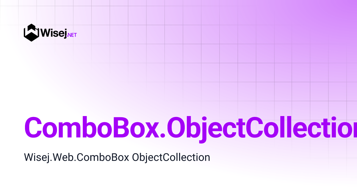ComboBox.ObjectCollection | Wisej.NET API