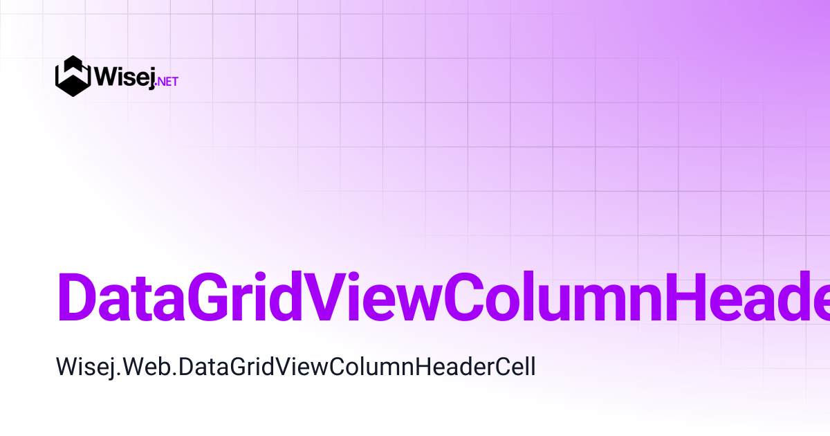 DataGridViewColumnHeaderCell | v3.0 | Wisej.NET API