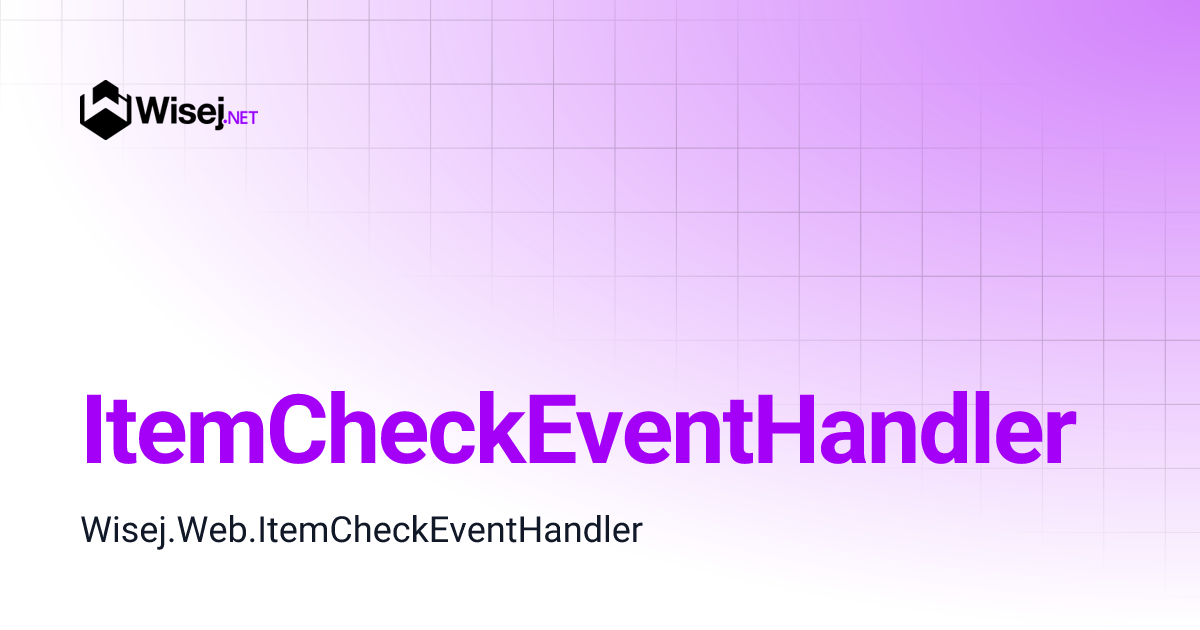 ItemCheckEventHandler | v3.0 | Wisej.NET API
