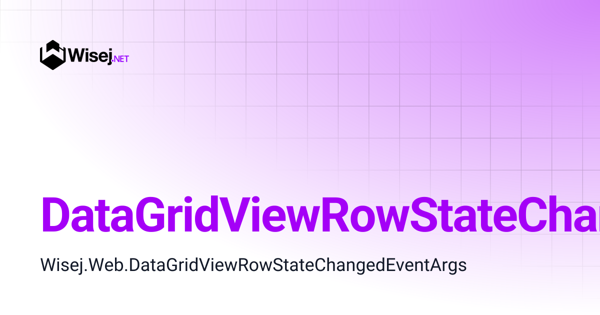 DataGridViewRowStateChangedEventArgs | Wisej.NET API