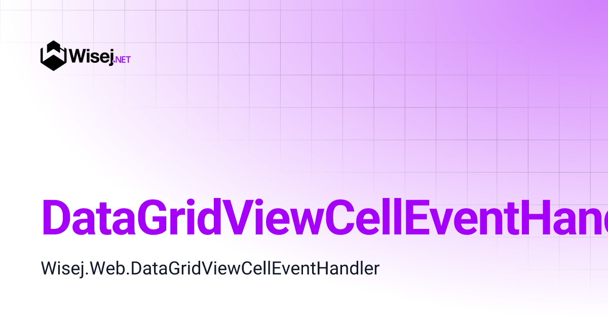 DataGridViewCellEventHandler | Wisej.NET API
