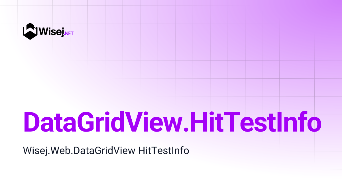 DataGridView.HitTestInfo | Wisej.NET API