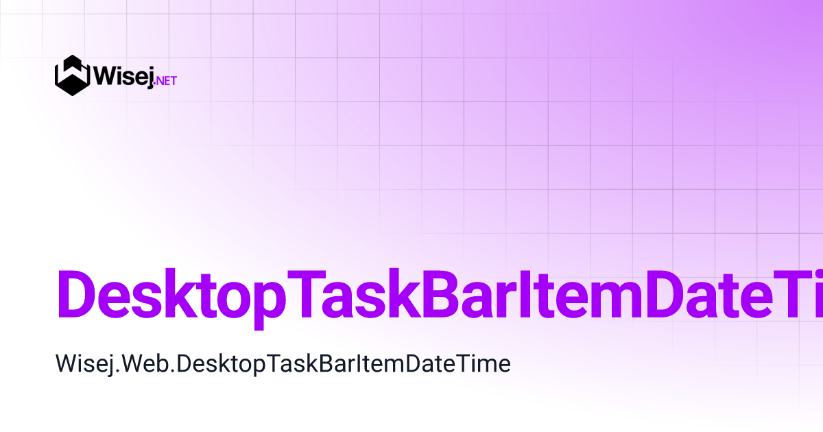 DesktopTaskBarItemDateTime | Wisej.NET API DesktopTaskBarItemDateTime | Wisej.NET API