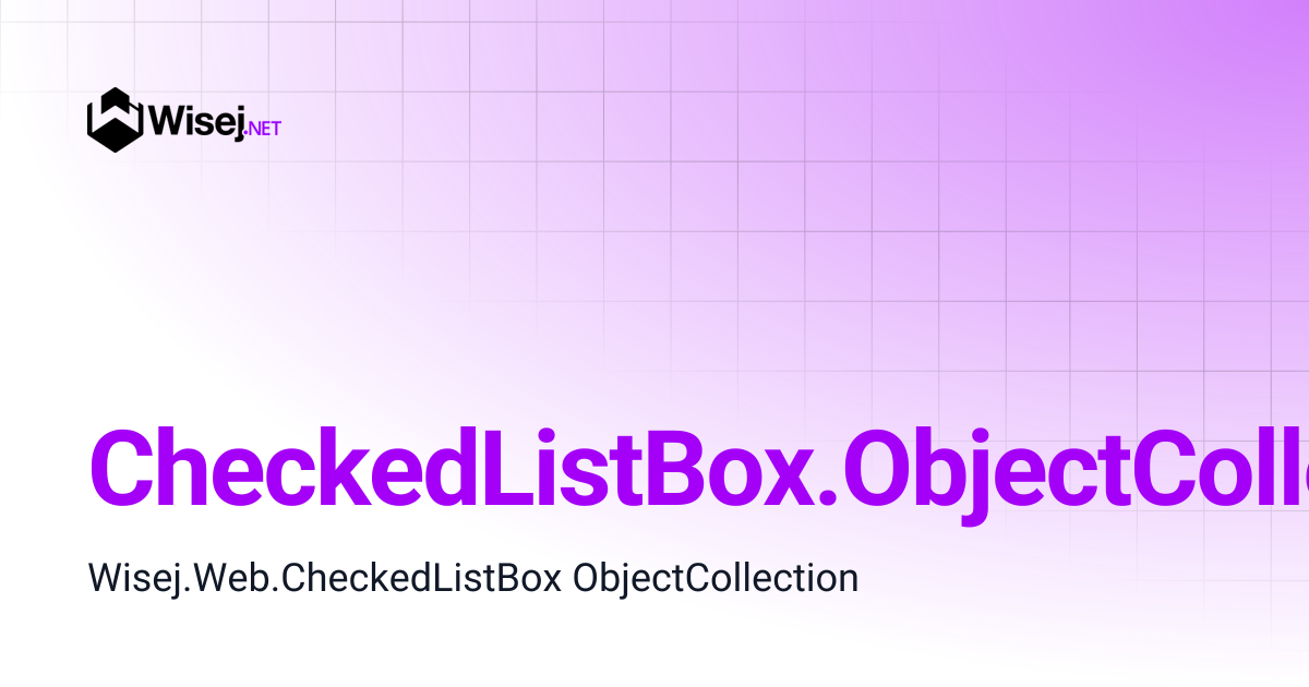 CheckedListBox.ObjectCollection | v3.1 | Wisej.NET API
