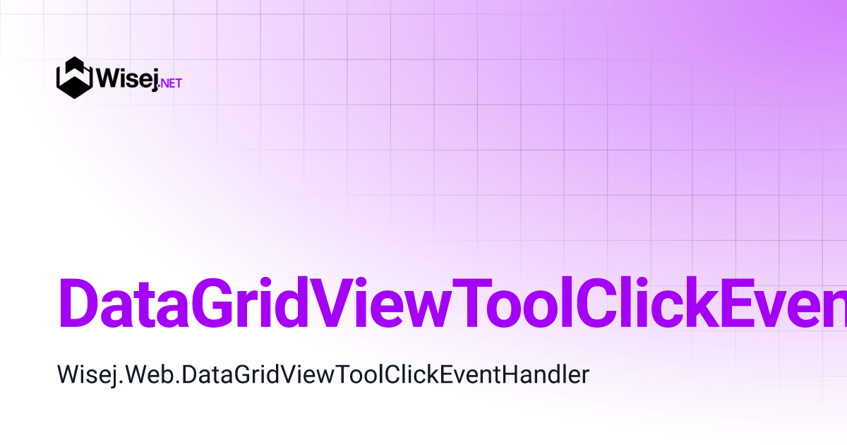 DataGridViewToolClickEventHandler | Wisej.NET API DataGridViewToolClickEventHandler | Wisej.NET API