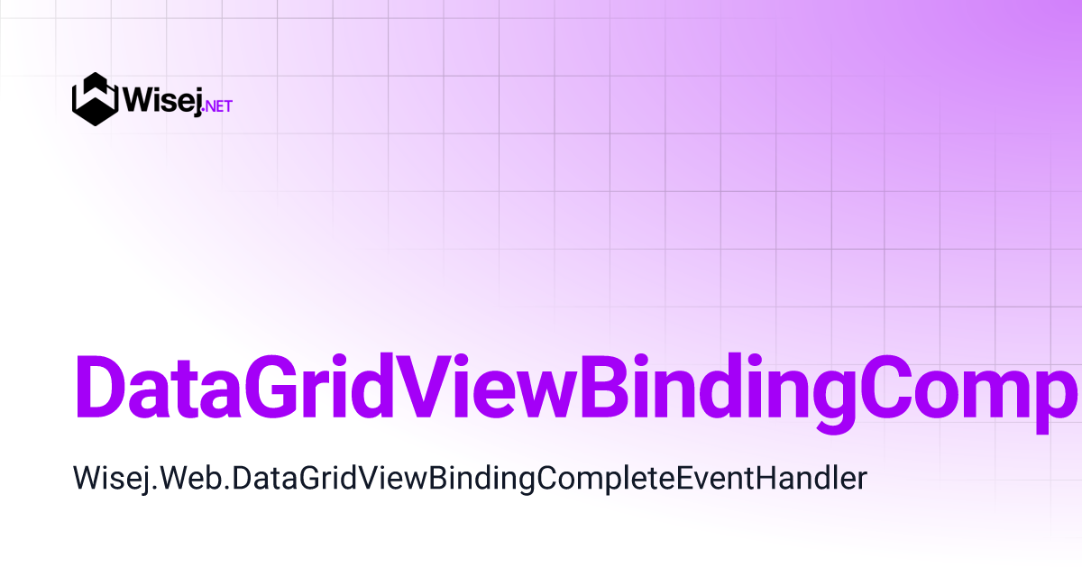 DataGridViewBindingCompleteEventHandler | Wisej.NET API DataGridViewBindingCompleteEventHandler | Wisej.NET API