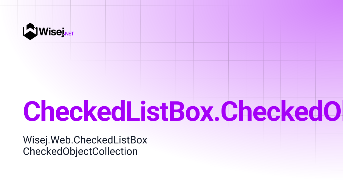 CheckedListBox.CheckedObjectCollection | Wisej.NET API