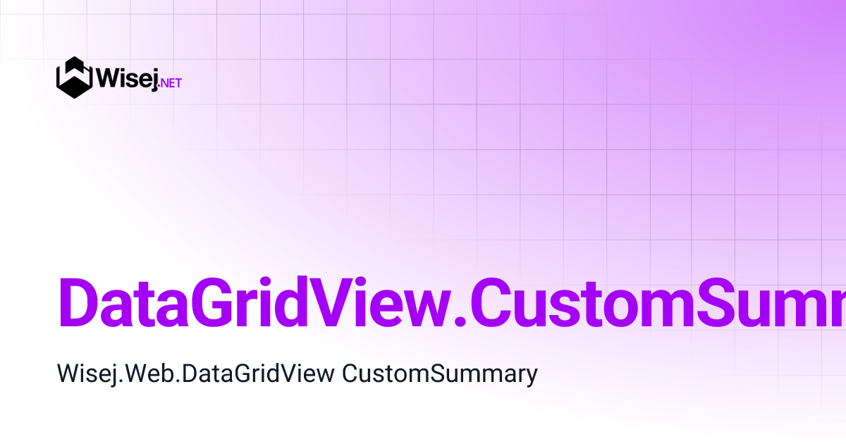 DataGridView.CustomSummary | Wisej.NET API