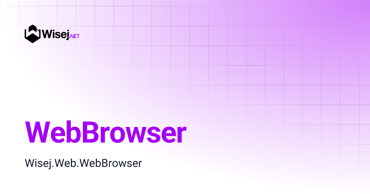 WebBrowser | v3.5 | Wisej.NET API