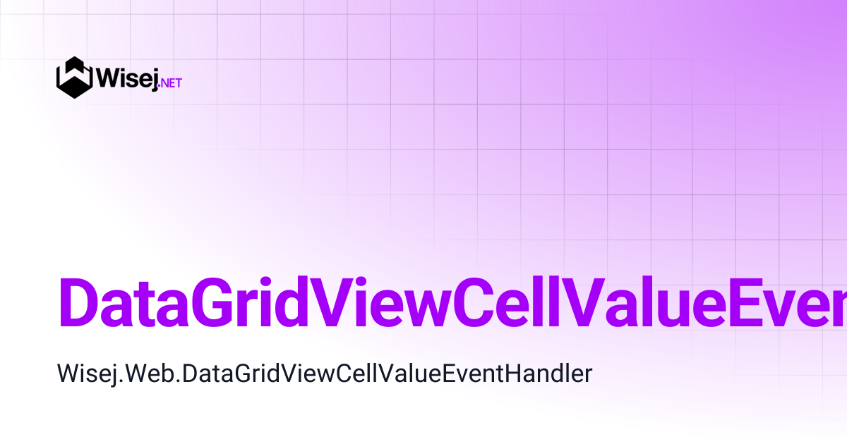 DataGridViewCellValueEventHandler | v3.5 | Wisej.NET API