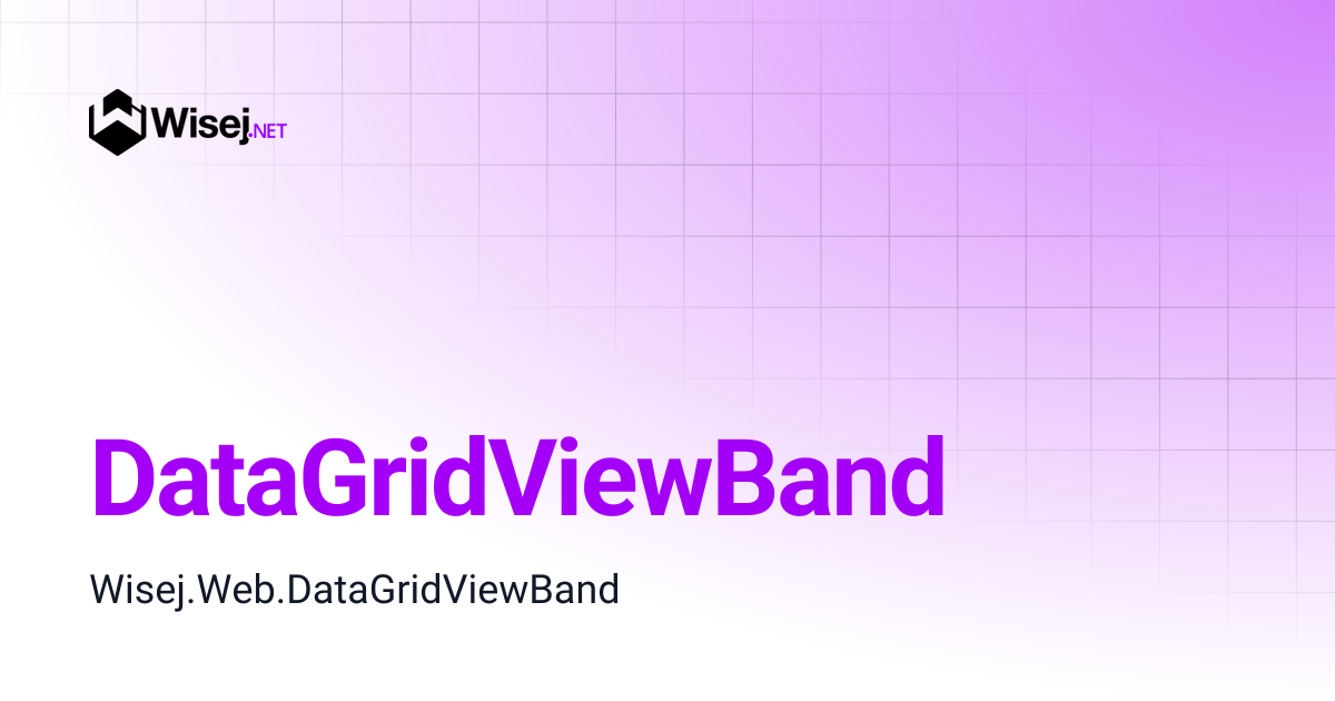 DataGridViewBand | v3.5 | Wisej.NET API