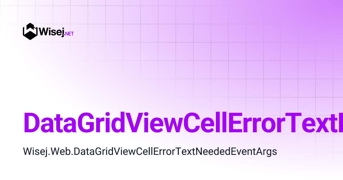 DataGridViewCellErrorTextNeededEventArgs | Wisej.NET API