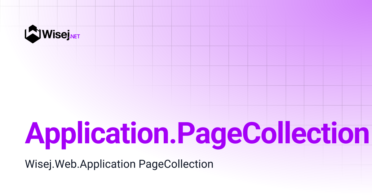 Application.PageCollection | Wisej.NET API