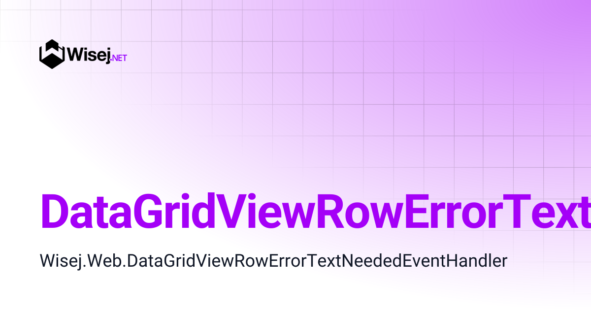 DataGridViewRowErrorTextNeededEventHandler | Wisej.NET API