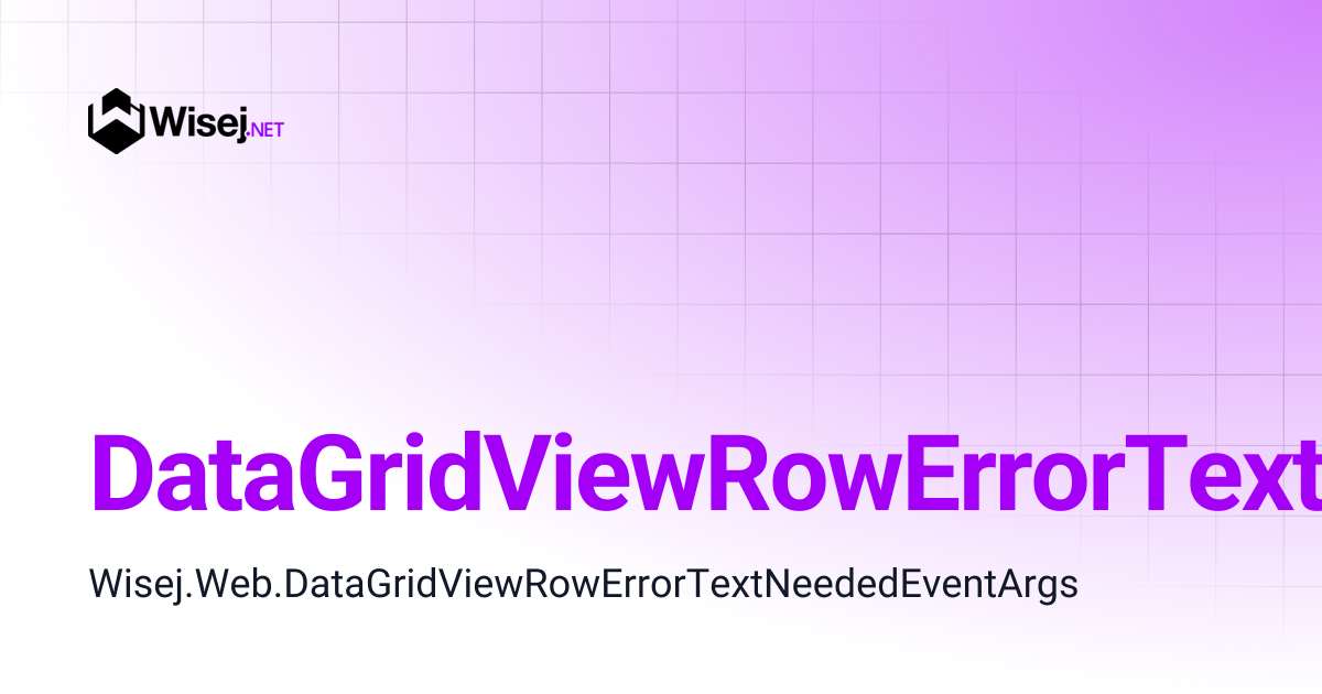 DataGridViewRowErrorTextNeededEventArgs | Wisej.NET API