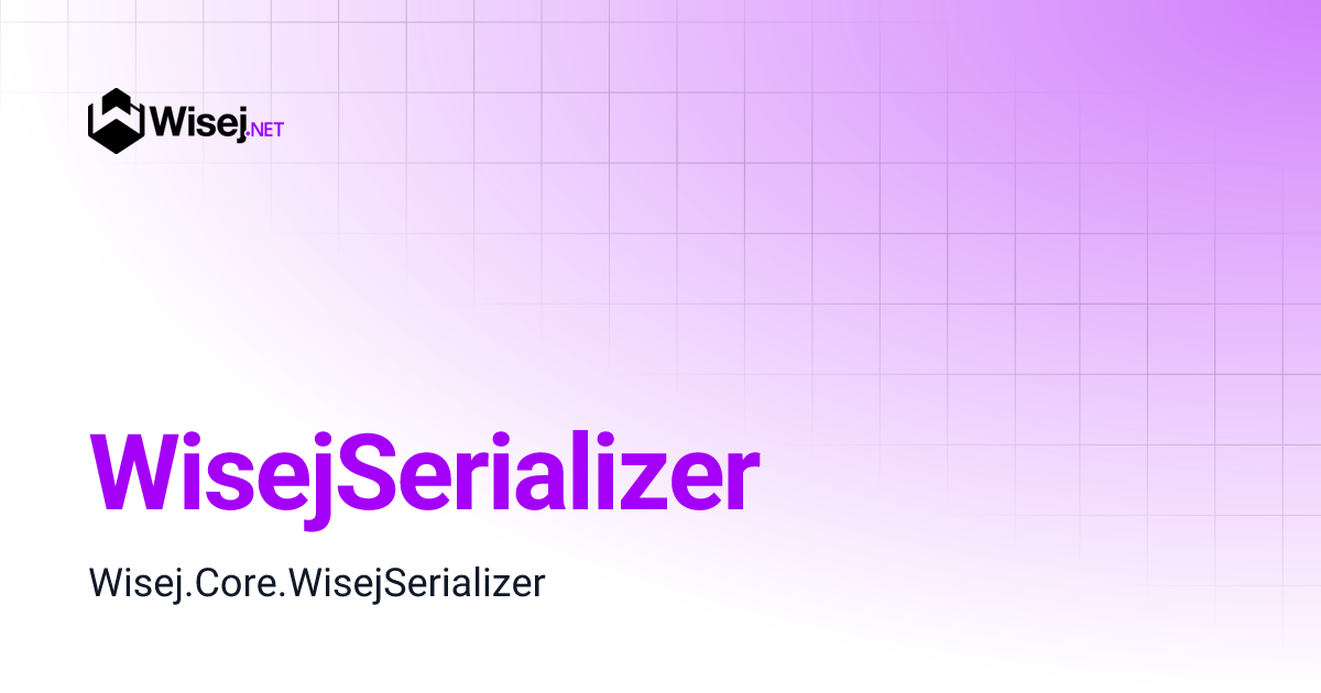 WisejSerializer | Wisej.NET API