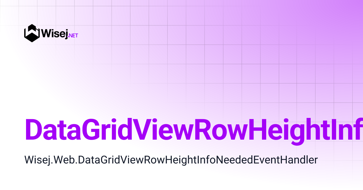 DataGridViewRowHeightInfoNeededEventHandler | Wisej.NET API