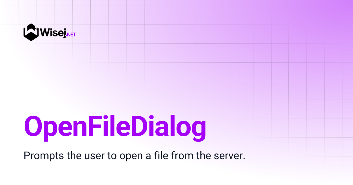 OpenFileDialog | Wisej.NET
