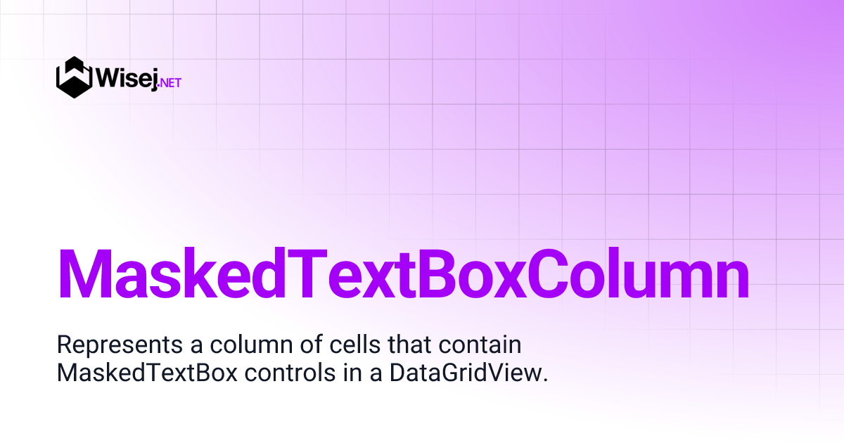 MaskedTextBoxColumn | Wisej.NET