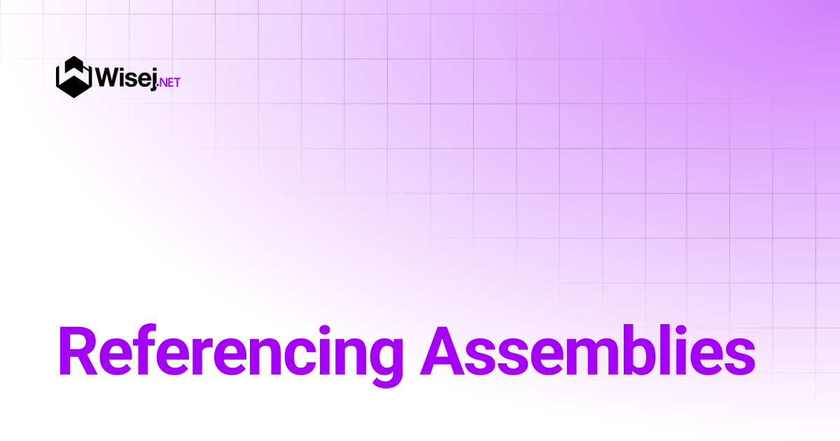 Referencing Assemblies | Wisej.NET