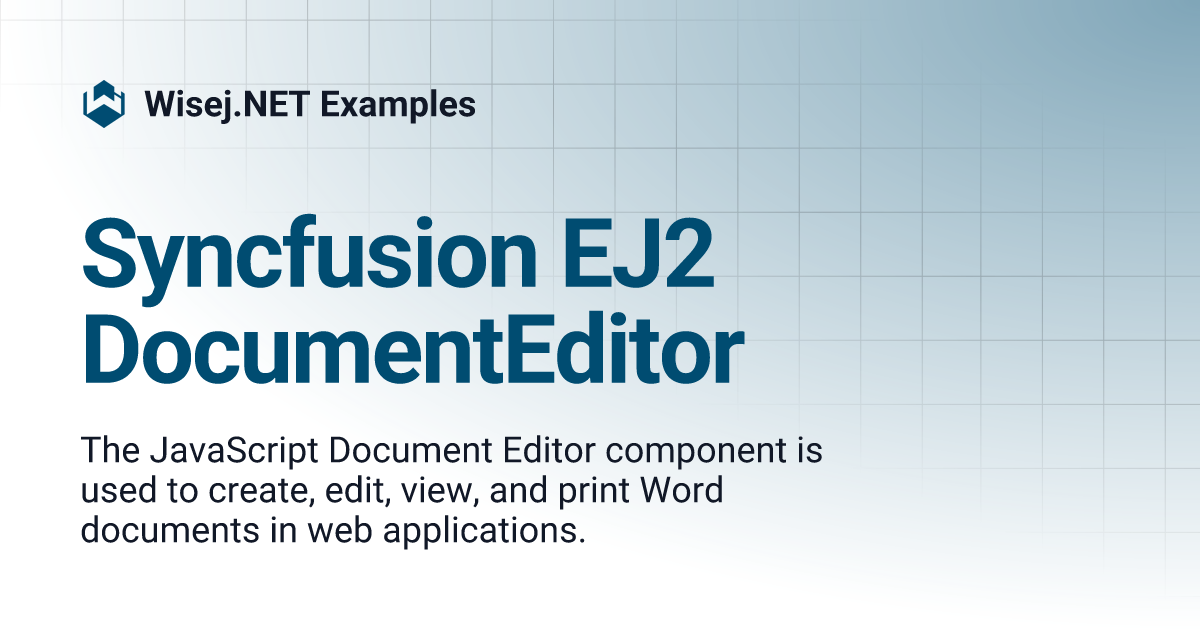 Syncfusion EJ2 DocumentEditor | Wisej.NET Examples