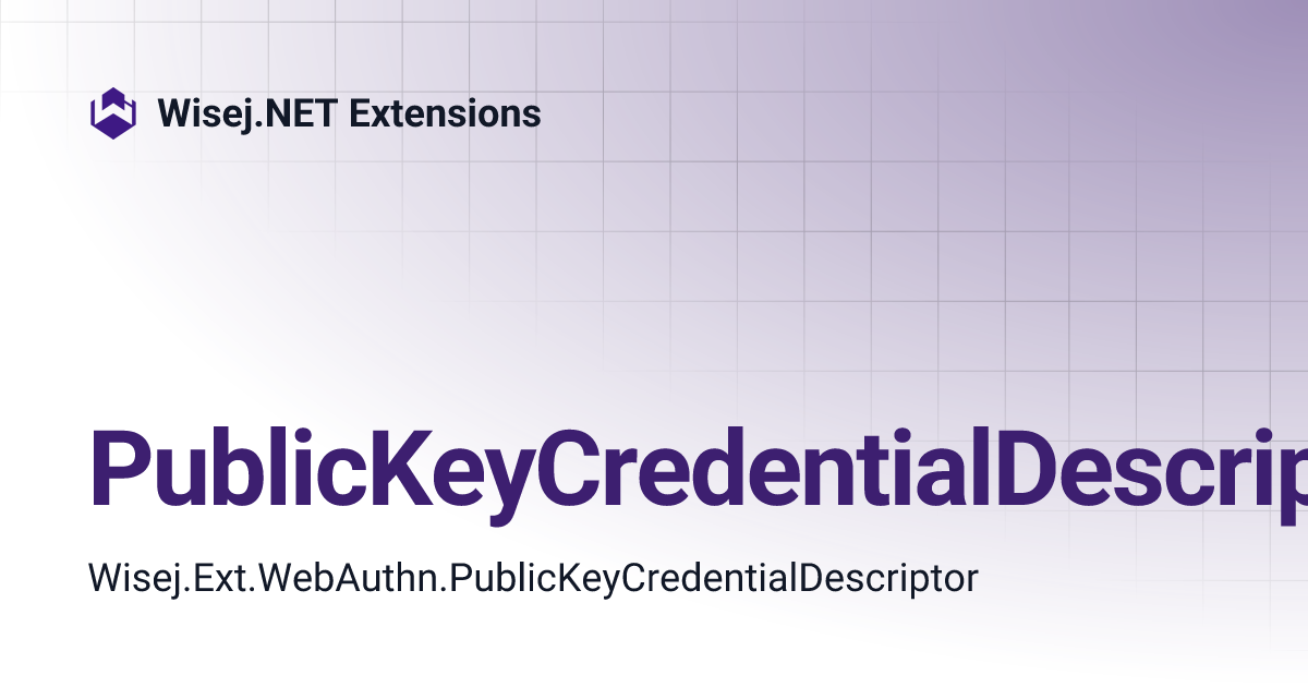 PublicKeyCredentialDescriptor | Wisej.NET Extensions
