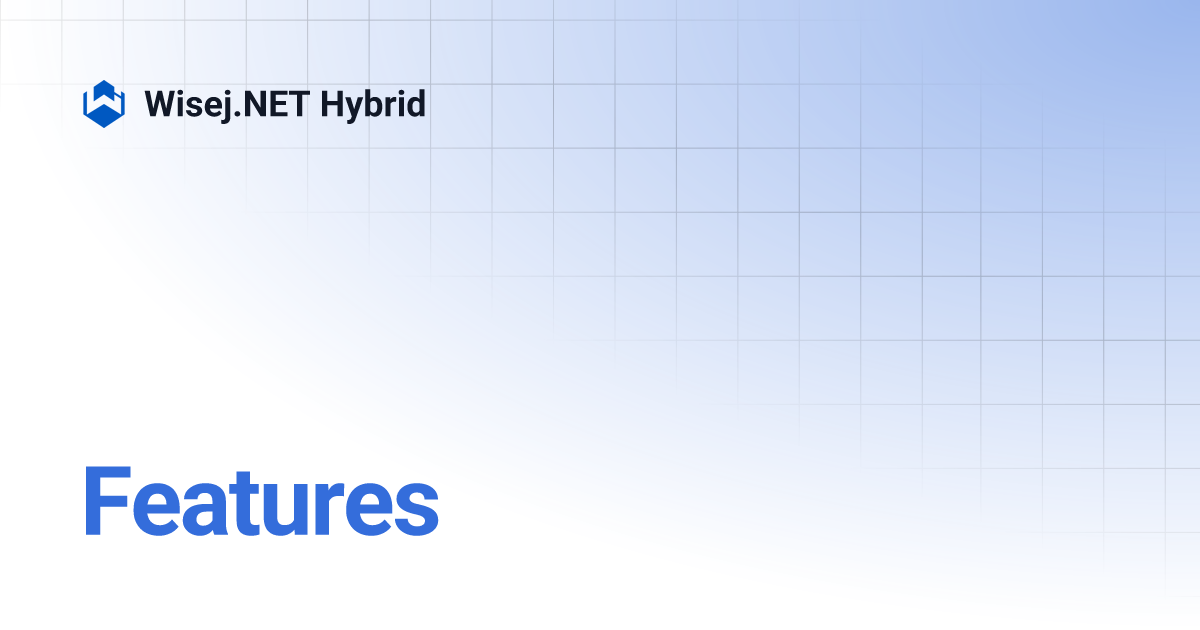 Features | Wisej.NET Hybrid