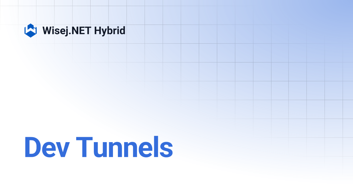 Dev Tunnels | Wisej.NET Hybrid