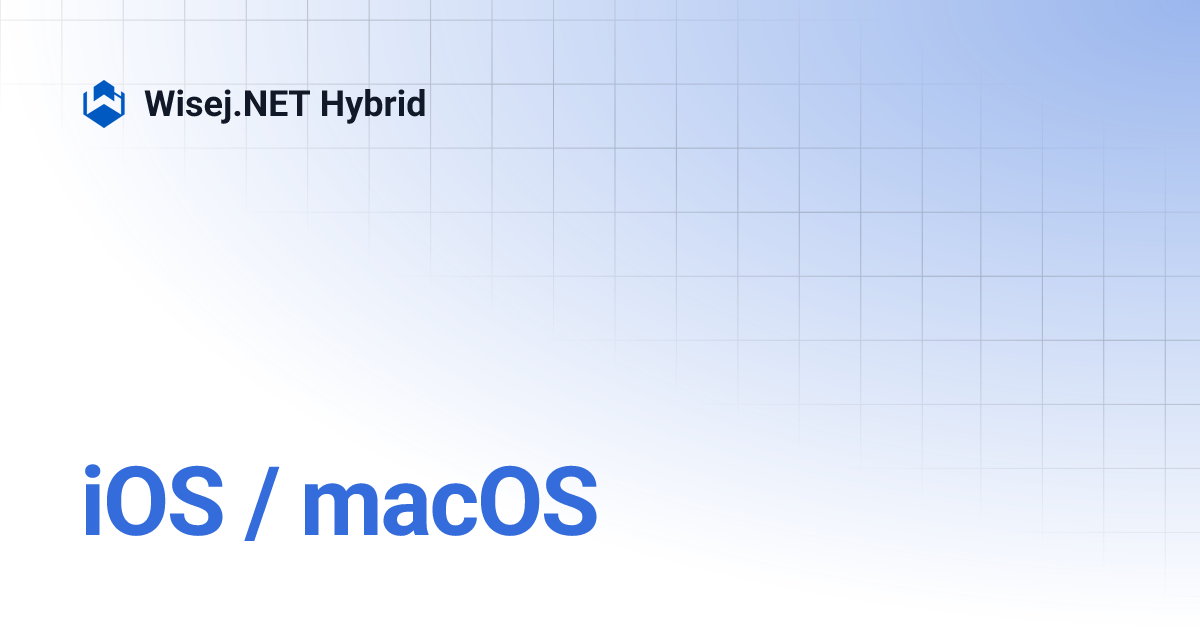iOS / macOS | Wisej.NET Hybrid