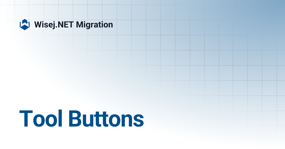 Tool Buttons | Wisej.NET Migration