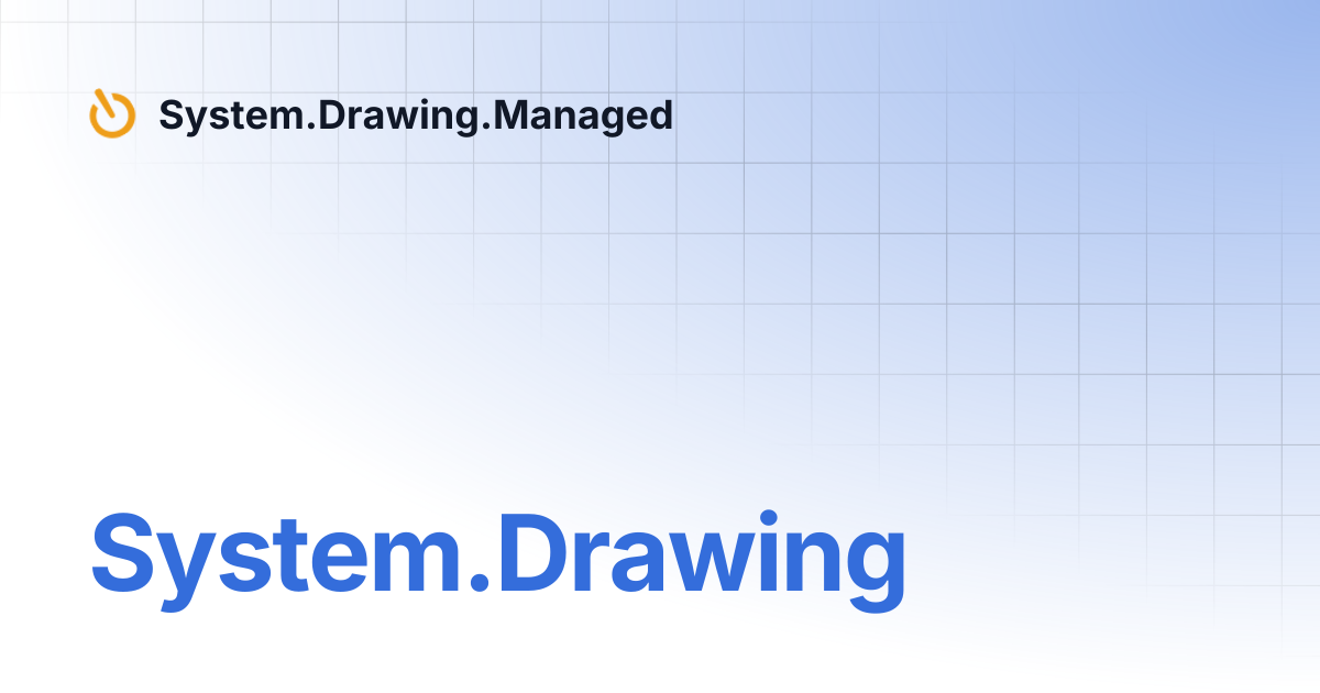System.Drawing | System.Drawing.Managed